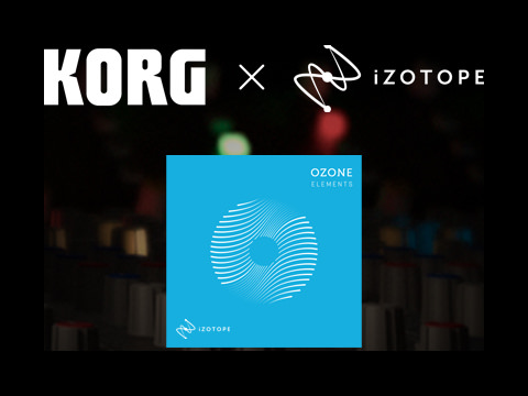News | iZotope Ozone Elements ($129 value) will now come bundled with matching* KORG products ...